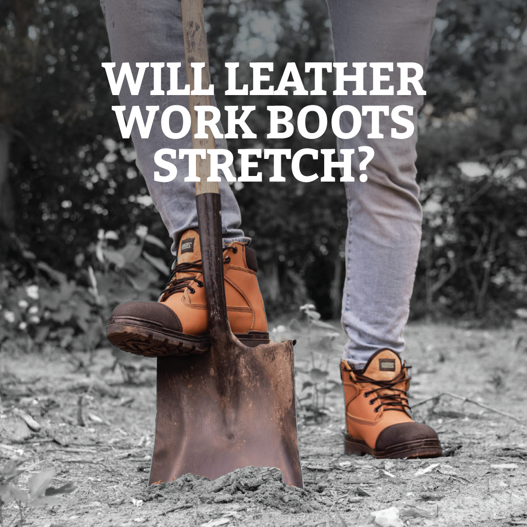 Will Leather Work Boots Stretch? - Tatra Work Boots